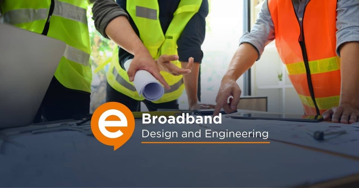 Broadband Design and Engineering | Essentia, Inc.